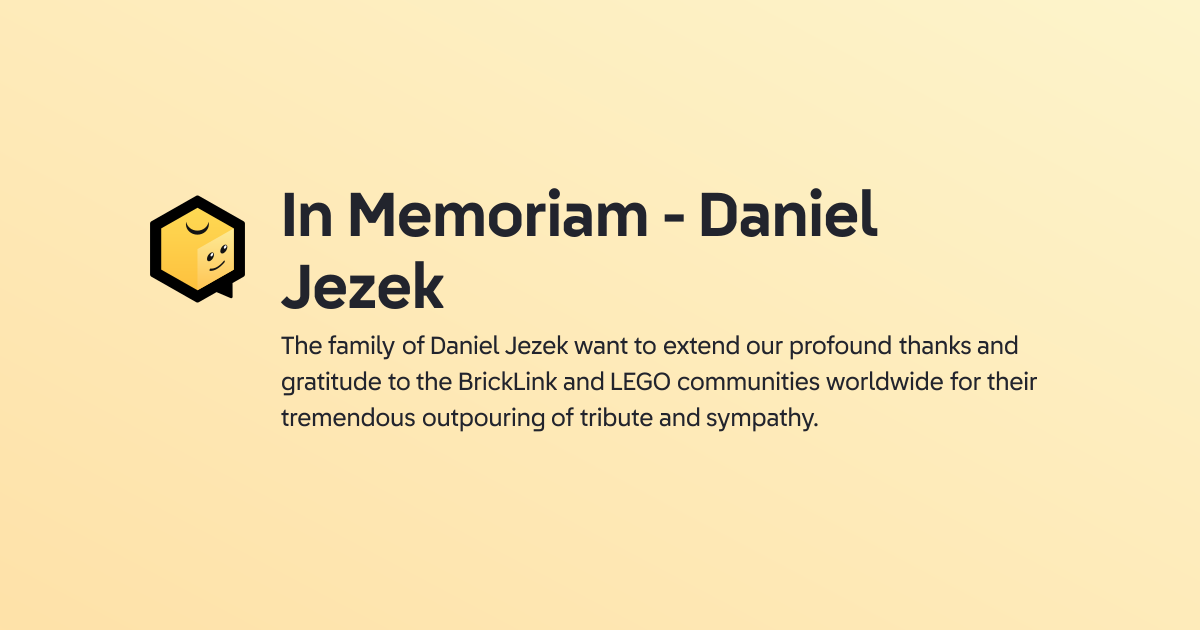 In Memoriam - Daniel Jezek | BrickLink